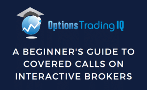 Covered Calls for Beginners on Interactive Brokers