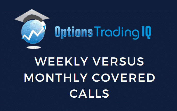 Weekly Vs Monthly Covered Calls Which Are Better 